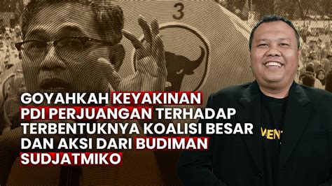 Respon Pdip Terhadap Koalisi Hingga Budiman Sudjatmiko Youtube