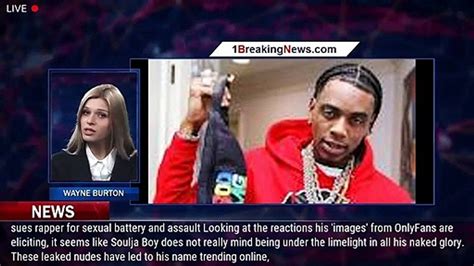 Soulja Boy S OnlyFans Nudes Leaked Rapper As Delighted As His Fans