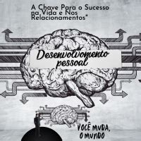 Transforme Sua Vida O Guia Definitivo De Desenvolvimento Pessoal Para