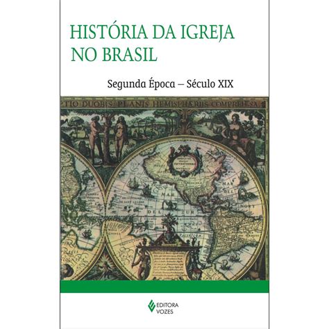 Livro Hist Ria Da Igreja No Brasil Segunda Poca Ensaio De