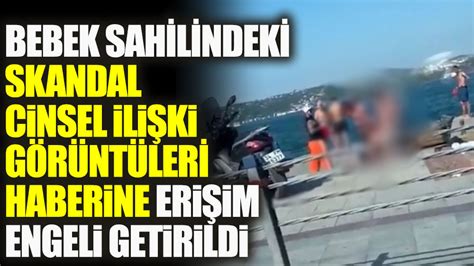 İstanbul Bebek sahilindeki skandal cinsel ilişki görüntüleri haberine