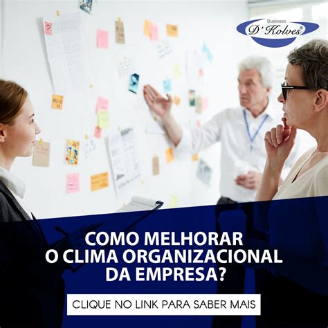 COMO MELHORAR O CLIMA ORGANIZACIONAL DA EMPRESA D Kolves Business