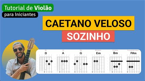 Caetano Veloso Sozinho Como Tocar No Viol O Cifra Simplificada