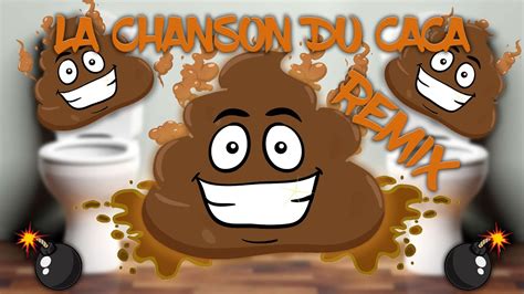 LA CHANSON DU CACA REMIX YouTube