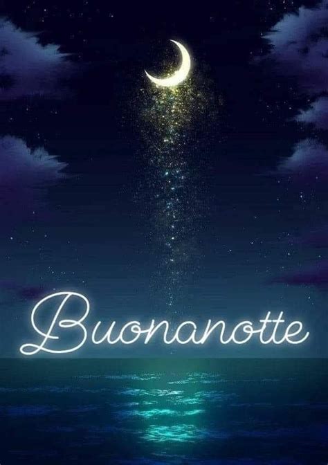 Pin Di Beatrice Casillo Su Buonanotte Buonanotte Auguri Di Buona