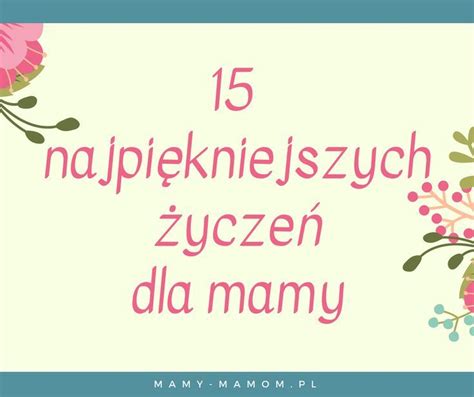Życzenia dla mamy wierszyki na dzień mamy Artofit
