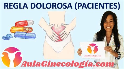 DOLOR DE REGLA PACIENTES Causas diagnóstico y tratamiento