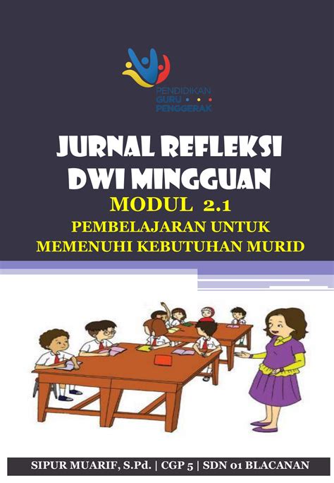 JURNAL REFLEKSI DWI MINGGUAN MODUL 2 1 PEMBELAJARAN UNTUK MEMENUHI