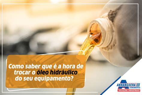 Óleo hidráulico quando trocar