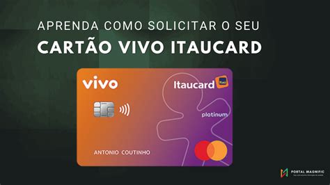 Cartão Vivo Itaucard Veja quais os benefícios ele oferece e aprenda a