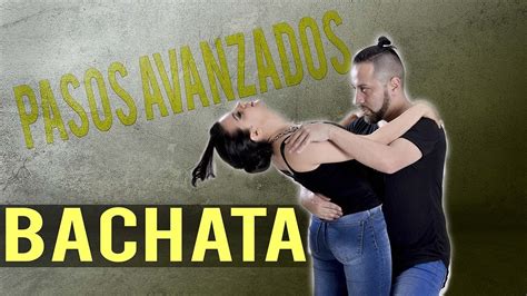 Como Bailar Bachata Pasos Avanzados Youtube