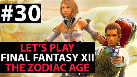 Let S Play Final Fantasy XII The Zodiac Age Walkthrough 100 Ring