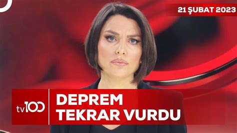 Hatay da Peş Peşe 2 Büyük Deprem Ece Üner ile Tv100 Ana Haber 21