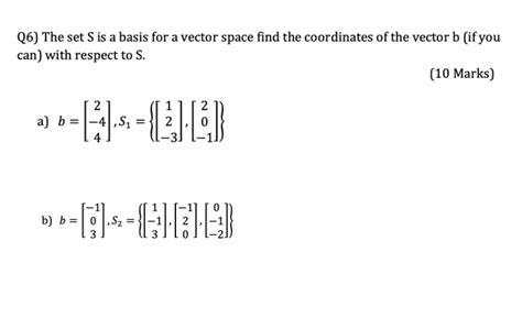 solved 06 the set s is a basis for a vector space find the