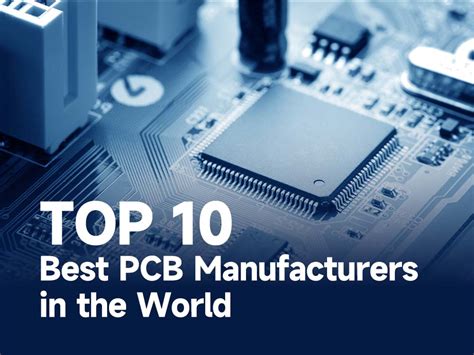 Top Best Pcb Manufacturers In The World Pcba Manufacturers