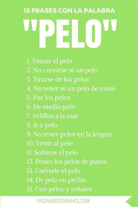 Frases en español con la palabra pelo Spanish Idioms Spanish Notes