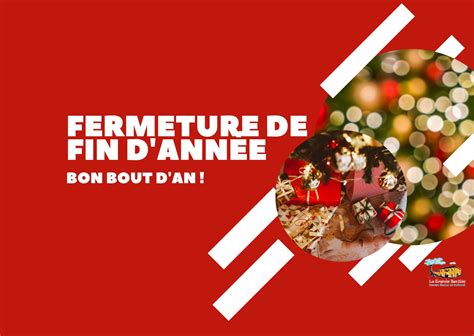 Fermeture de fin d année La Grande Bastide