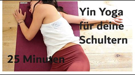 Yin Yoga für deine Schultern 25 Minuten YouTube