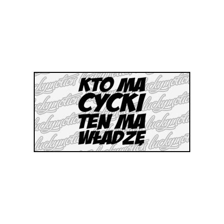 Kto Ma Cycki Ten Ma Władzę 10 cm Luckymotion Shop