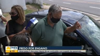 Bom Dia Paraíba Idoso passa três dias preso depois de ser confundido