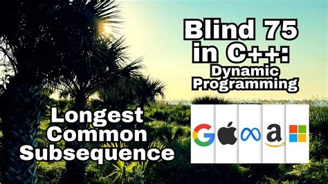 Leetcode Blind 75 C Longest Common Subsequence YouTube