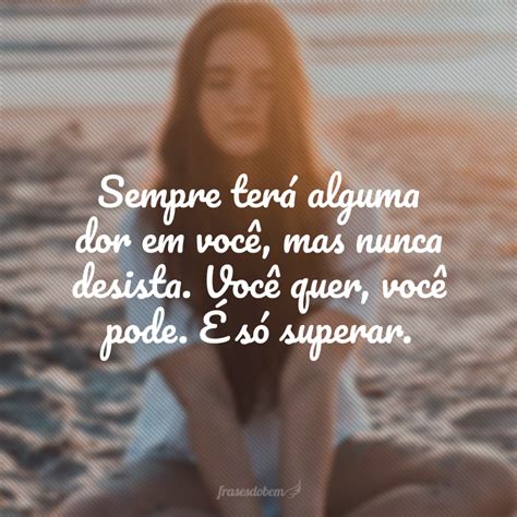 50 frases sobre não desistir para perseverar em seus sonhos