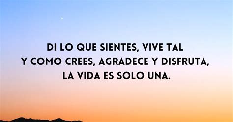 Di lo que sientes Frases con Emoción