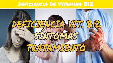 SÍNTOMAS DE DEFICIENCIA DE VITAMINA B12 Causas y Tratamiento YouTube