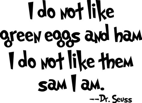 Items Similar To I Do Not Like Green Eggs And Ham I Do Not Like Them