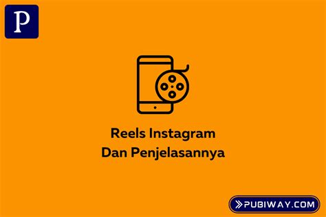 Reels Penjelasan Dan Cara Membuatnya Di Instagram