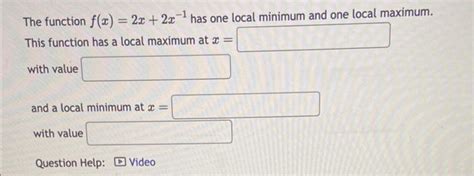 solved the function f x 2x 2x−1 has one local minimum and