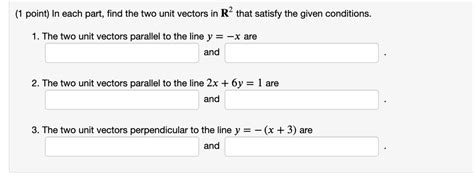 solved point in each part find the two unit vectors in r2 that satisfy the given conditions 1