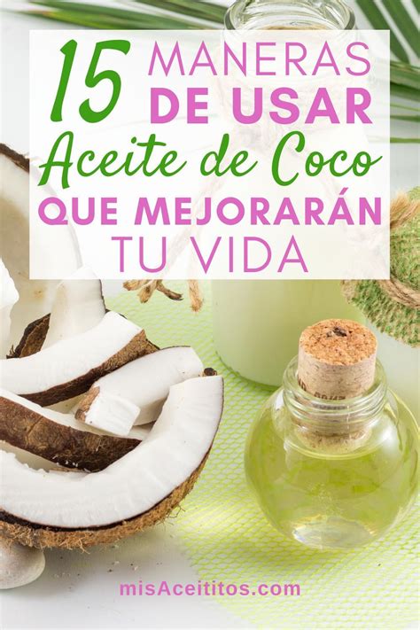 15 Usos del Aceite de Coco que Mejorarán Tu Vida Usos del aceite de