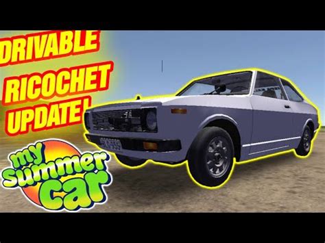 DRIVABLE RICOCHET 1 1 UPDATE My Summer Car YouTube