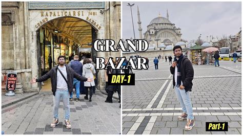 Istanbul Day 1 Part 1 GRAND BAZAR Egyptian Spice Bazar Istanbul