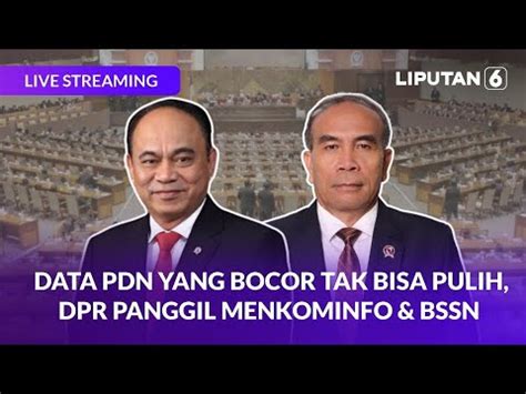 Data Pdn Yang Bocor Tak Bisa Pulih Dpr Panggil Menkominfo Dan Bssn
