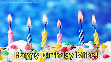 Happy Birthday Mike Greetings Cards For Birthday For Mike