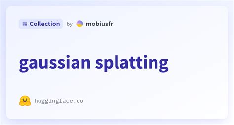 Gaussian Splatting A Mobiusfr Collection