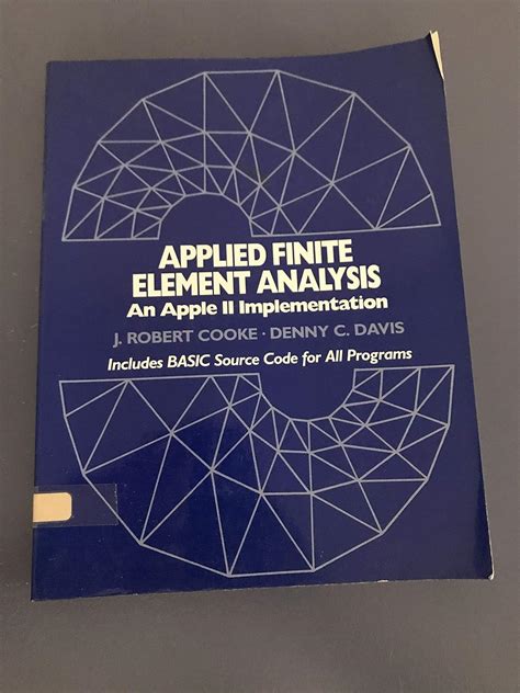 applied finite element analysis an apple ii implementation cooke j robert davis denny c
