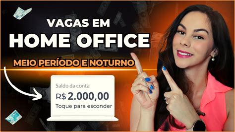 CONTRATANDO HOME OFFICE MEIO PERÍODO NOTURNO Trabalhe em casa pela