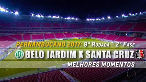 Melhores Momentos De Belo Jardim 0 X 4 Santa Cruz Pelo Pernambucano