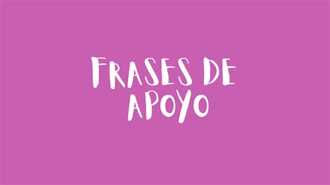 Frases De Apoyo Frases Motivadoras