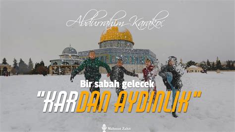 Abdurrahim Karakoç Bir Sabah Gelecek Kardan Aydınlık Şiir