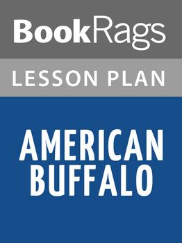 American Buffalo Lesson Plans By Bookrags Tpt