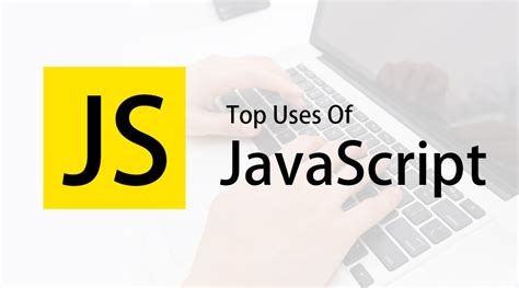 uses of javascript how and when javascript application is suited