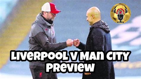 Liverpool V Man City Premier League Preview YouTube