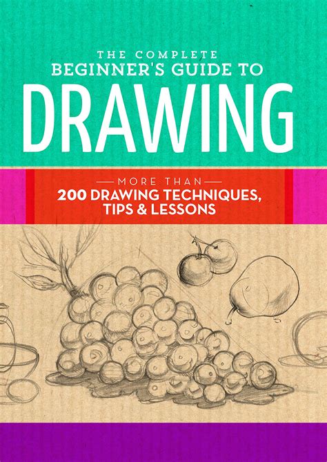 The Complete Beginner S Guide To Drawing More Than Drawing