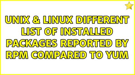 Unix Linux Different List Of Installed Packages Reported By Rpm