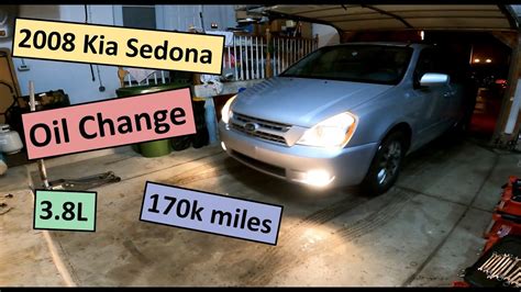 2008 Kia Sedona Oil Change 3 8L V6 YouTube