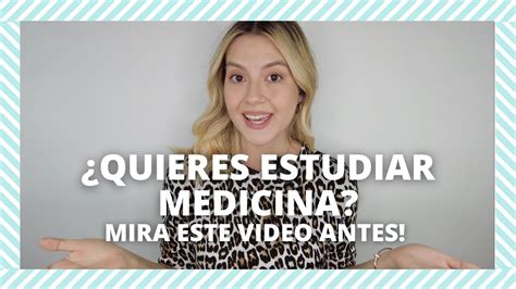 Si Quieres Estudiar Medicina Mira Este Video Antes Gina Cevallos